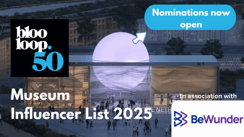 Nominations Now Open for the 2025 Blooloop 50 Museum Influencer List ...